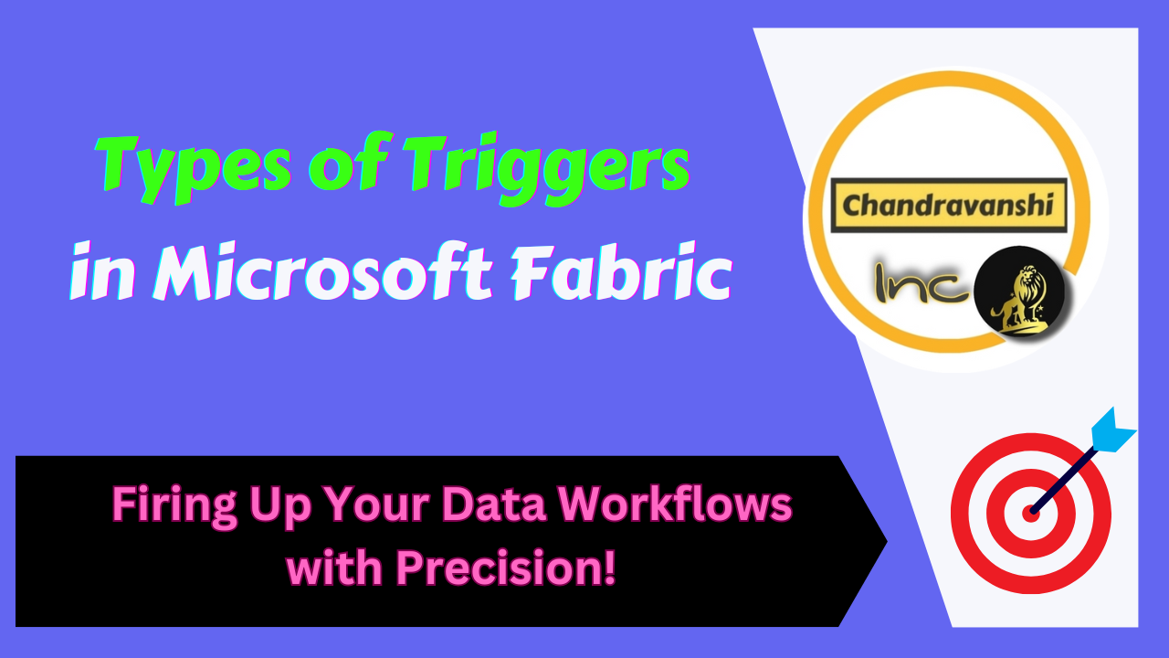 Types Of Triggers In Microsoft Fabric – Data Workflow Boost